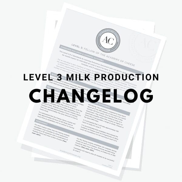 Learning Road Level 3 Milk Production Change log - Academy Of Cheese