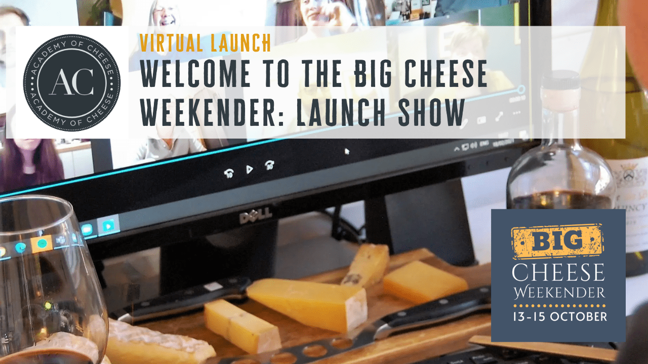 Welcome to the Big Cheese Weekender: Launch Show - Academy Of Cheese