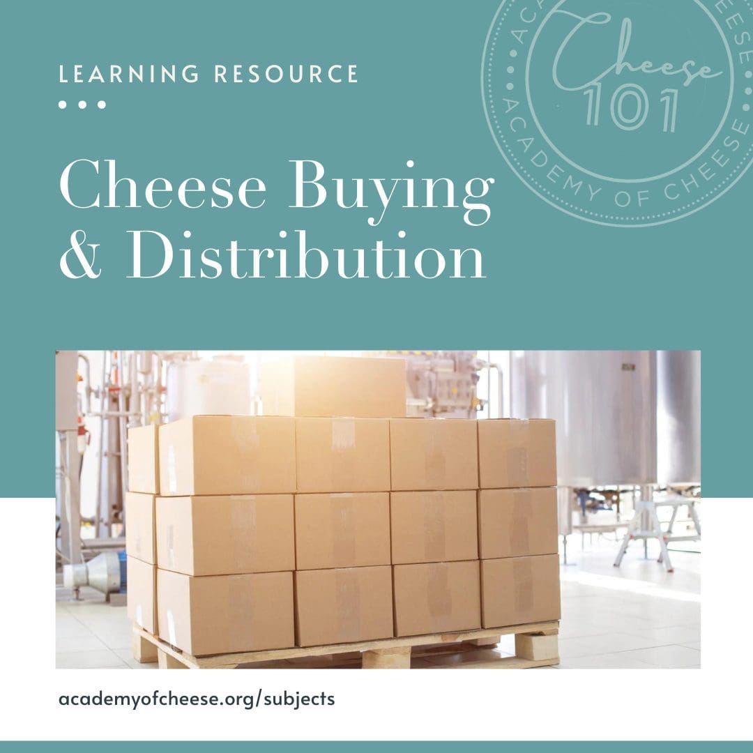 Cheese Buying and Distribution - Academy Of Cheese
